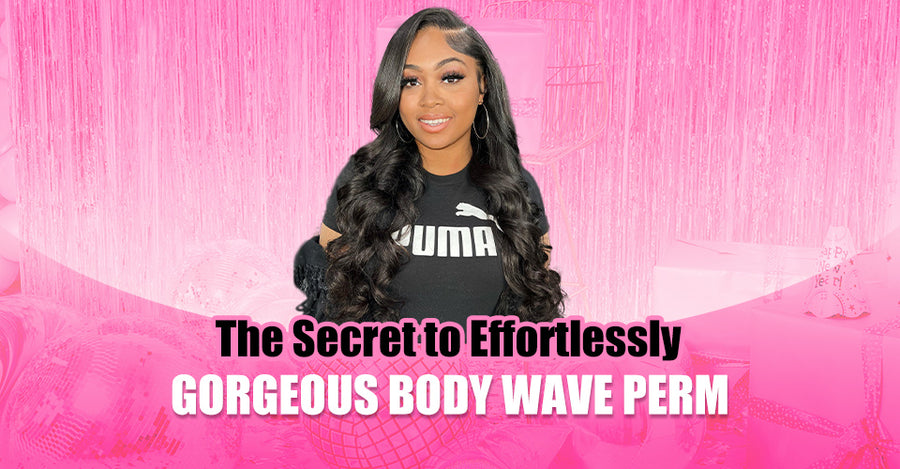 The Secret To Effortlessly Gorgeous Body Wave Perm